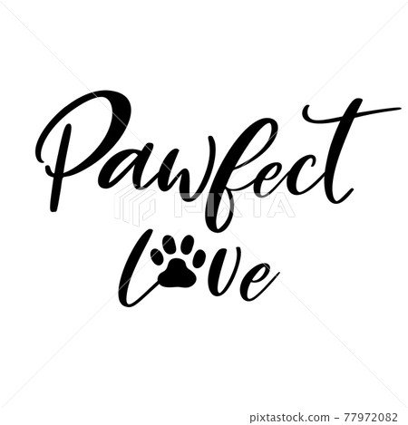 Pawfect love is great as a dog tshirt print or... - Stock Illustration ...