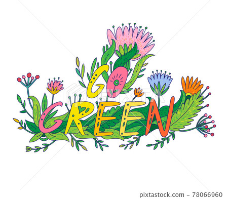 Go green concept lettering, hand drawn floral... - Stock Illustration ...