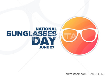 National Sunglasses Day. June 27. Holiday...-插圖素材 [78084160] - PIXTA圖庫