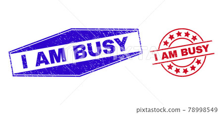I AM BUSY Scratched Badges in Round and Hexagon... - Stock Illustration ...