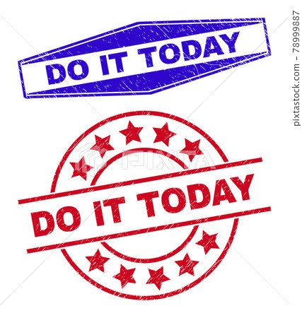 DO IT TODAY Corroded Badges in Round and... - Stock Illustration ...