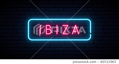 Ibiza neon sign. - Stock Illustration [80532965] - PIXTA