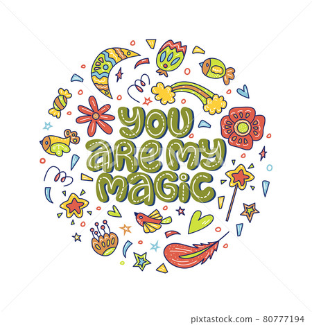 You are my magic. Lettering quote about magic... - Stock Illustration ...