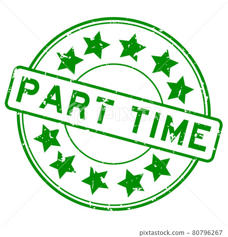 Grunge green part time word round rubber seal...-插圖素材 [80796267] - PIXTA圖庫