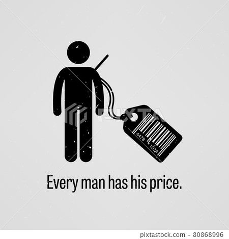 Every Man Has Price. A motivational and... - Stock Illustration ...