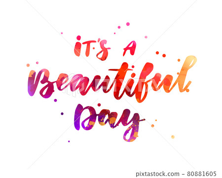 It's a beautiful day - lettering calligraphy - Stock Illustration ...