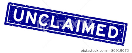 Grunge blue unclaimed word square rubber seal... - Stock Illustration ...