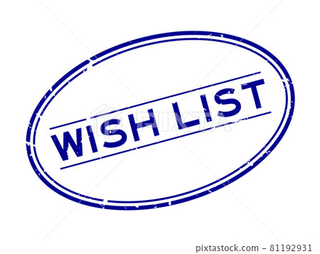 Grunge blue wish list word oval rubber seal...-插圖素材 [81192931] - PIXTA圖庫