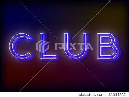 Neon Club. Club neon sign. - Stock Illustration [81335832] - PIXTA