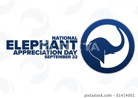 National Elephant Appreciation Day. September... - Stock Illustration ...