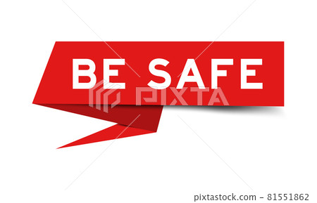 Red color paper speech banner with word be safe... - Stock Illustration ...