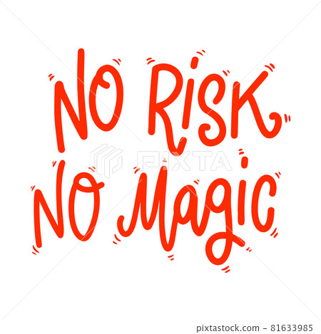 No risk no magic. Lettering phrase on white... - Stock Illustration ...