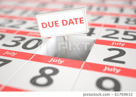 DUE DATE sign on July 1 in a calendar, 3d...-插圖素材 [81769632] - PIXTA圖庫