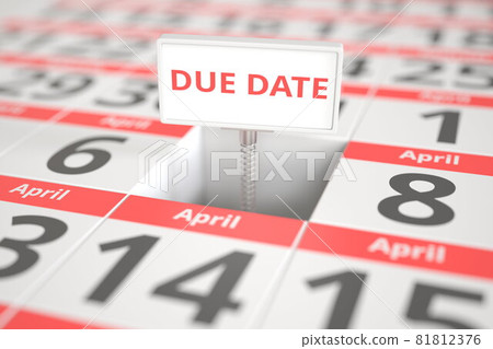 DUE DATE sign on April 7 in a calendar, 3d... - Stock Illustration ...