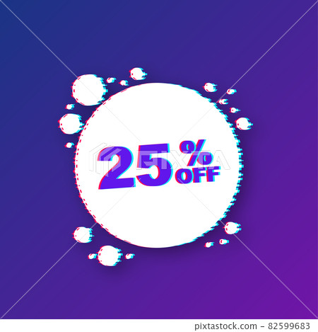 25 percent OFF Sale Discount Banner. Glitch... - Stock Illustration [82599683] - PIXTA