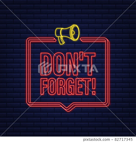 Megaphone neon banner with Don t forget sign.... - Stock Illustration ...