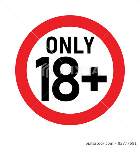 18 plus sign age restrictions. - Stock Illustration [82777681] - PIXTA