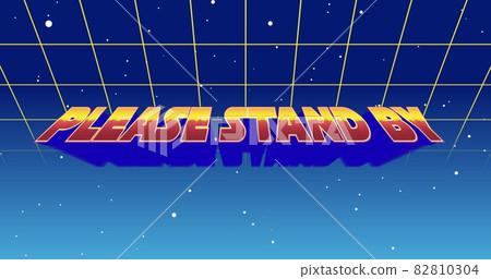 Please Stand By sign-插圖素材 [82810304] - PIXTA圖庫
