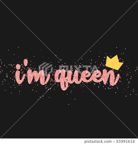 I am queen. Pink glitter lettering. Vector for... - Stock Illustration ...