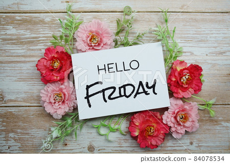 Hello Friday text with Blooming flower on...-照片素材（圖片） [84078534] - PIXTA圖庫