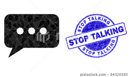 Distress Stop Talking Round Seal and Chat... - Stock Illustration ...