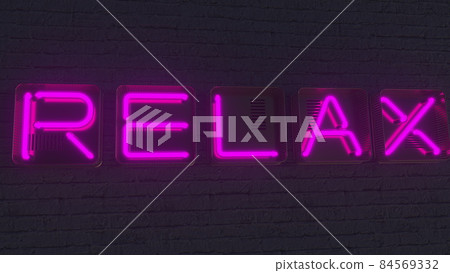 RELAX signboard made with glowing neon letters...-插圖素材 [84569332] - PIXTA圖庫