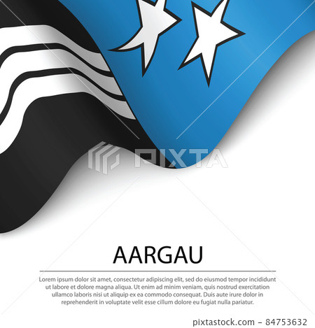 Waving flag of Aargau is a canton of...-插圖素材 [84753632] - PIXTA圖庫