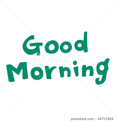 Good Morning letters - Stock Illustration [84755869] - PIXTA