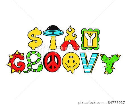 Stay groovy quote,trippy psychedelic style... - Stock Illustration [84777917] - PIXTA