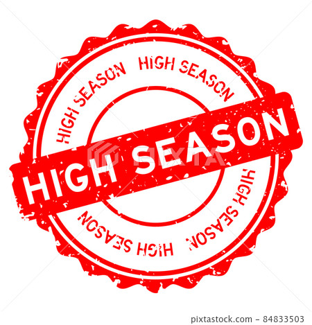 Grunge red high season word round rubber seal... - Stock Illustration ...