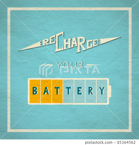 Recharge Your Battery lettering - Stock Illustration [85164562] - PIXTA