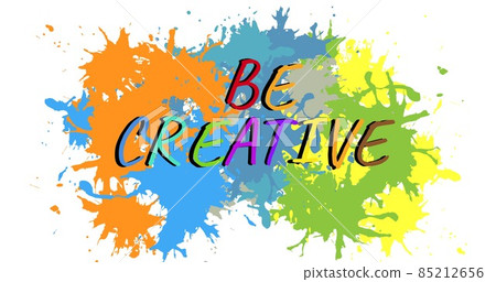 Digital composite image of be creative text...-插圖素材 [85212656] - PIXTA圖庫