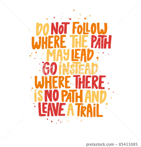 Do not follow where the path may lead go... - Stock Illustration ...
