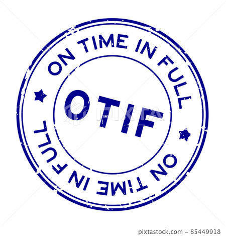 Grunge blue OTIF On Time In Full word round... - Stock Illustration ...
