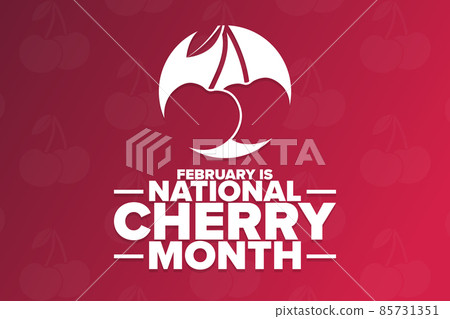 February is National Cherry Month. Holiday... - Stock Illustration ...