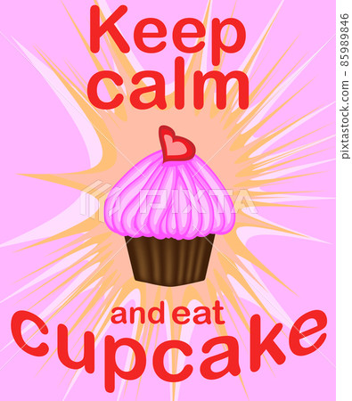 Keep calm and eat cupcakes.Different tasty... - Stock Illustration ...