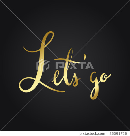 Let's go typography style vector - Stock Illustration [86091726] - PIXTA