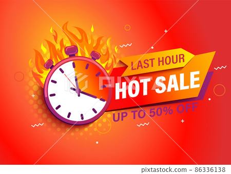 Last hour offer, hot sale bright banner. - Stock Illustration [86336138 ...