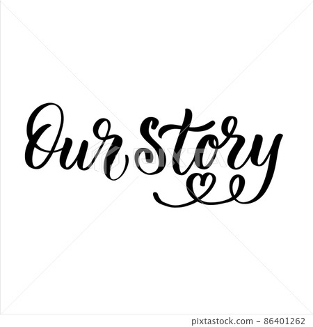Our story. Modern brush calligraphy black and... - Stock Illustration ...