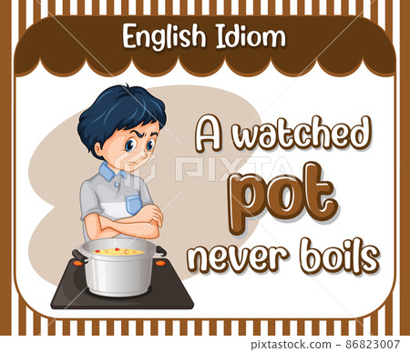 English idiom with a watched pot never boils-插圖素材 [86823007] - PIXTA圖庫