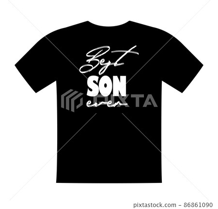 Best son ever, T shirt lettering, greeting... - Stock Illustration ...