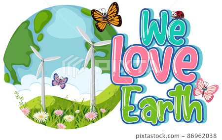 We Love Earth logo banner design - Stock Illustration [86962038] - PIXTA