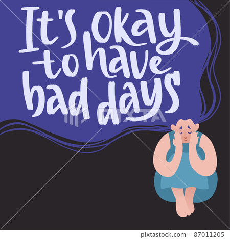 It s okay to have bad days. Lonely sad girl... - Stock Illustration ...