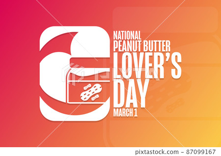 National Peanut Butter Lovers Day. March 1.... - Stock Illustration ...
