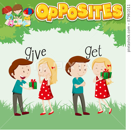Opposite words for give and get - Stock Illustration [87961011] - PIXTA