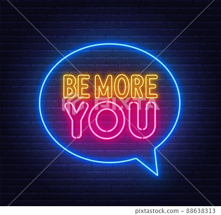Be More You neon sign on brick wall background. - Stock Illustration ...