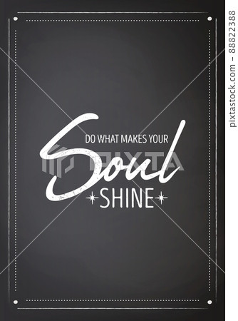 Do What Make Your Soul Shine. Vector... - Stock Illustration [88822388 ...