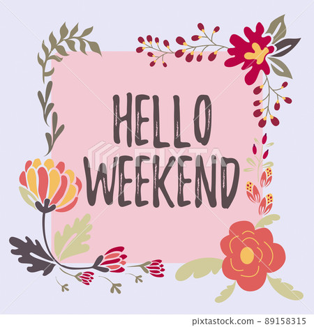 Inspiration showing sign Hello Weekend.... - Stock Illustration ...