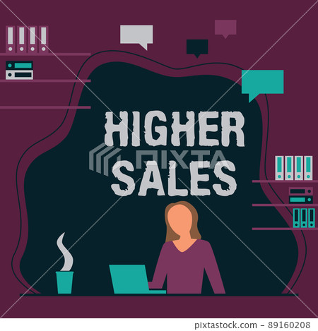 Sign displaying Higher Sales. Conceptual photo... - Stock Illustration ...
