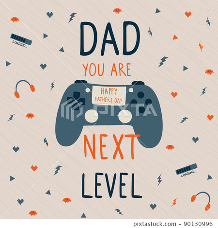 Funny Fathers day card. Father gamer. Dad you... - Stock Illustration ...